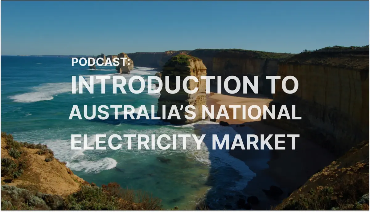 Podcast: Introdução ao Mercado Nacional de Eletricidade da Austrália ...